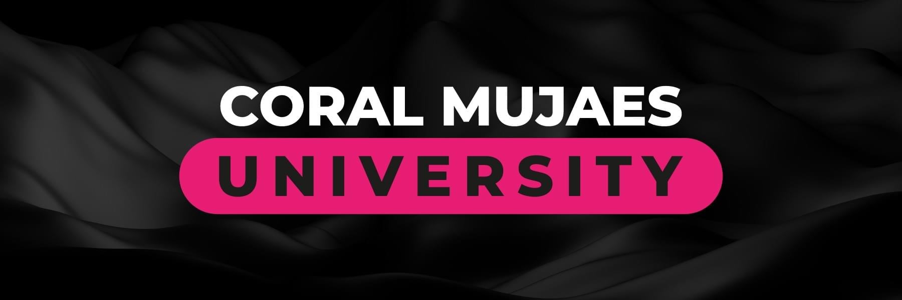CORAL MUJAES UNIVERSITY